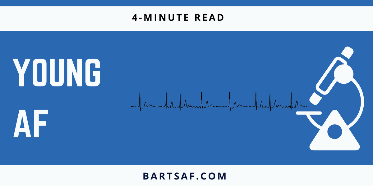 Understanding Atrial Fibrillation in Young Adults